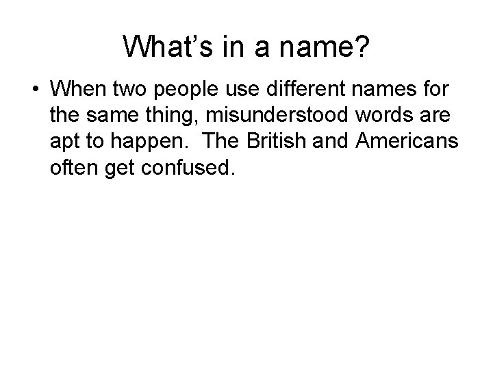 Whats in a name When two people use