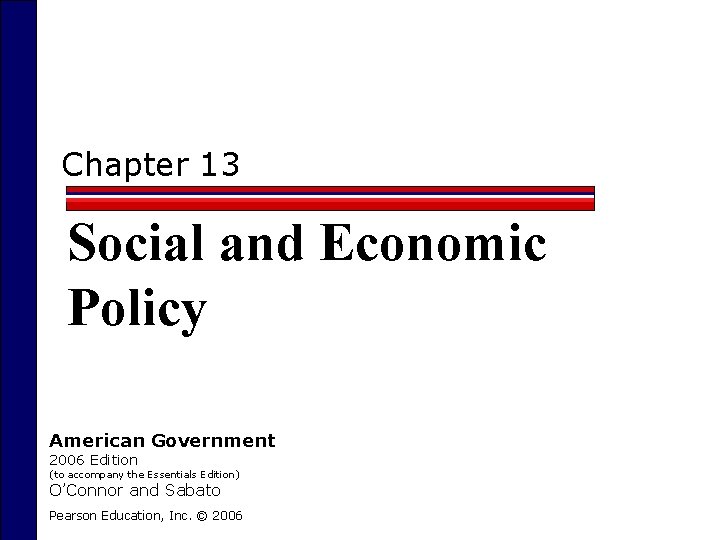Chapter 13 Social and Economic Policy American Government