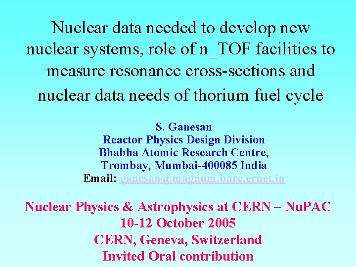 Nuclear data needed to develop new nuclear systems