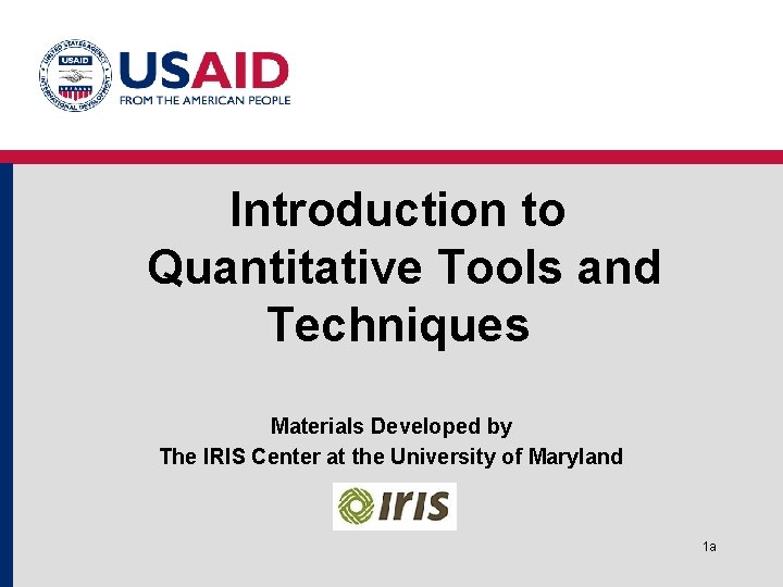 Introduction to Quantitative Tools and Techniques Materials Developed