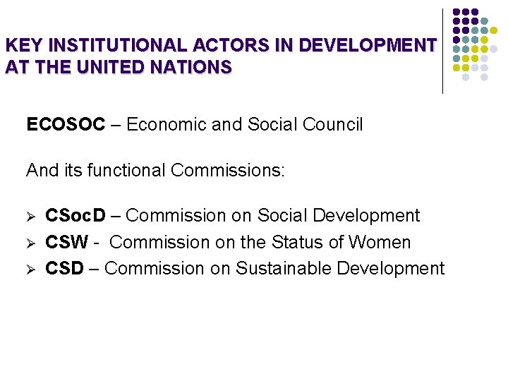 THE UNITED NATIONS AND THE GLOBAL DEVELOPMENT ARCHITECTURE