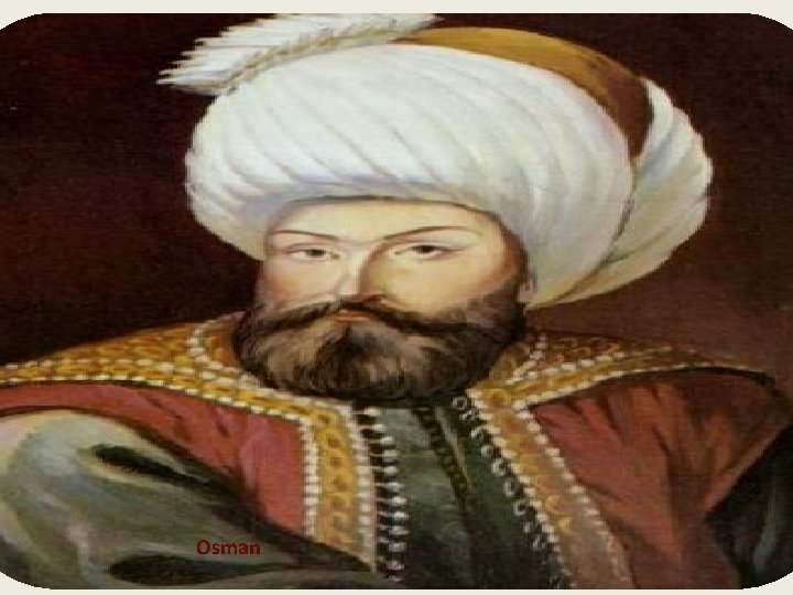 The Ottoman Empire To 1750 I The Ottoman