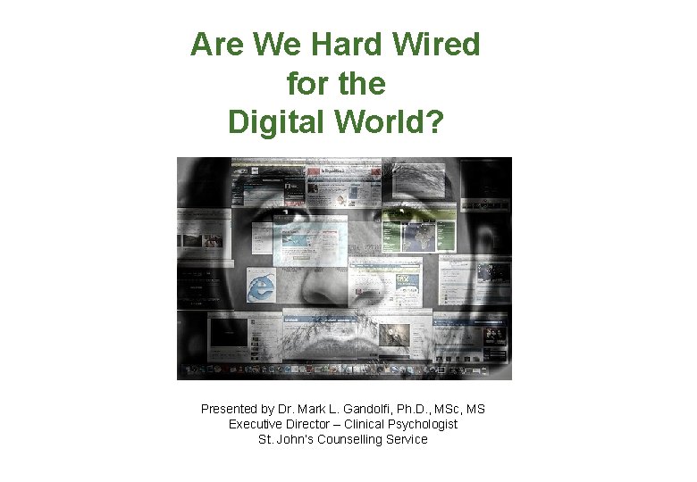 Are We Hard Wired for the Digital World