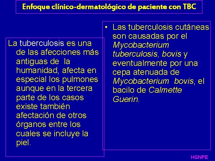 Enfoque clnicodermatolgico de paciente con TBC Prof Dra