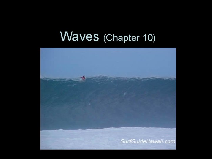 Waves Chapter 10 Anatomy of a wave A