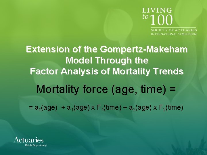 Session Mortality Compression Discussant Dr Leonid A Gavrilov