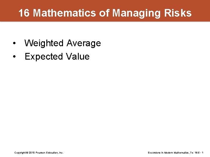 16 Mathematics of Managing Risks Weighted Average Expected