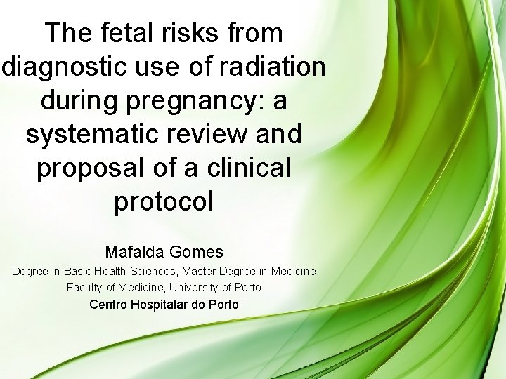 The fetal risks from diagnostic use of radiation