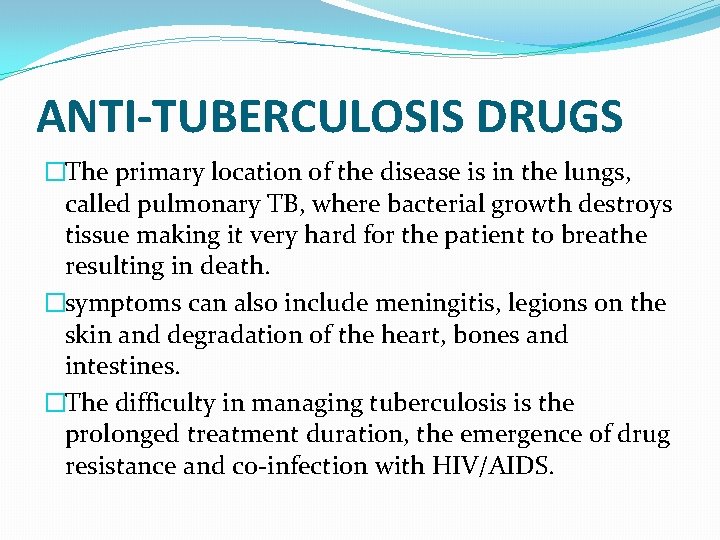 ANTITUBERCULOSIS DRUGS Tuberculosis TB is a disease that