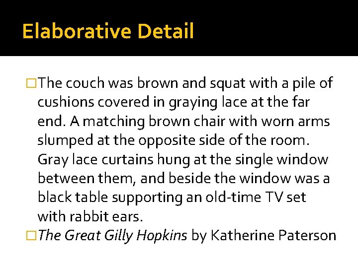 Elaborative Detail Elaborative Detail Identify Story critical Characters