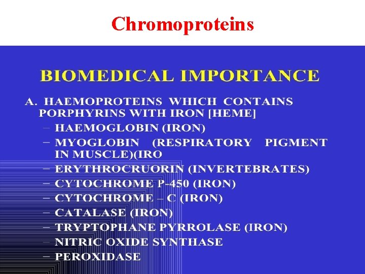 Chromoproteins In our organism are present complex proteins