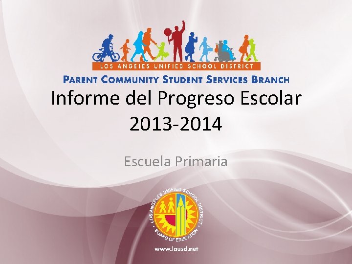 Informe del Progreso Escolar 2013 2014 Escuela Primaria