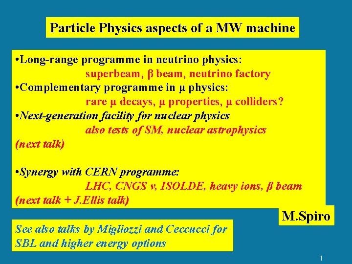 Particle Physics aspects of a MW machine Longrange