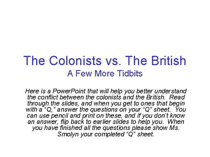 The Colonists vs The British A Few More