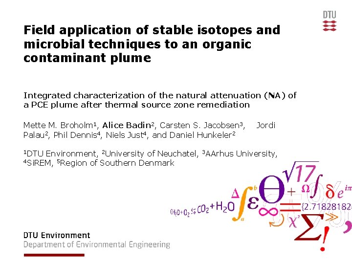 Field application of stable isotopes and microbial techniques