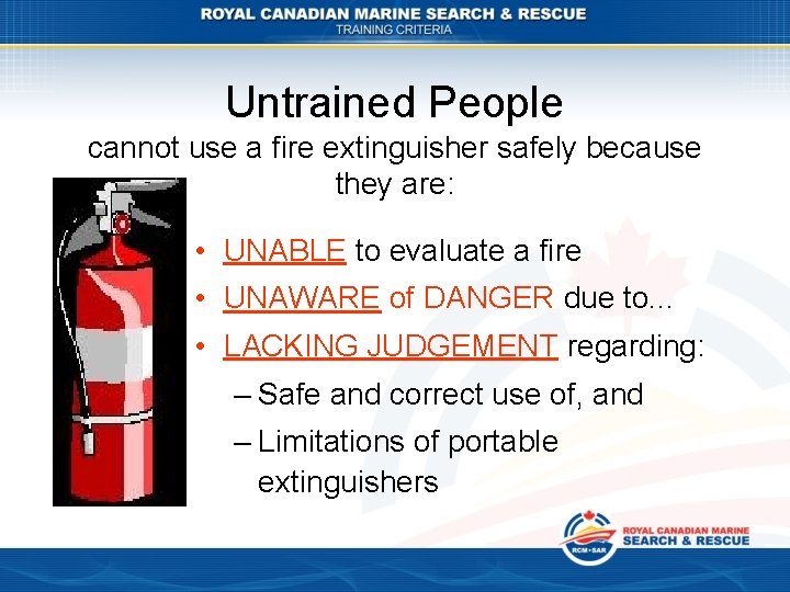 FIRE FIGHTING Introduction Fighting fire is not a