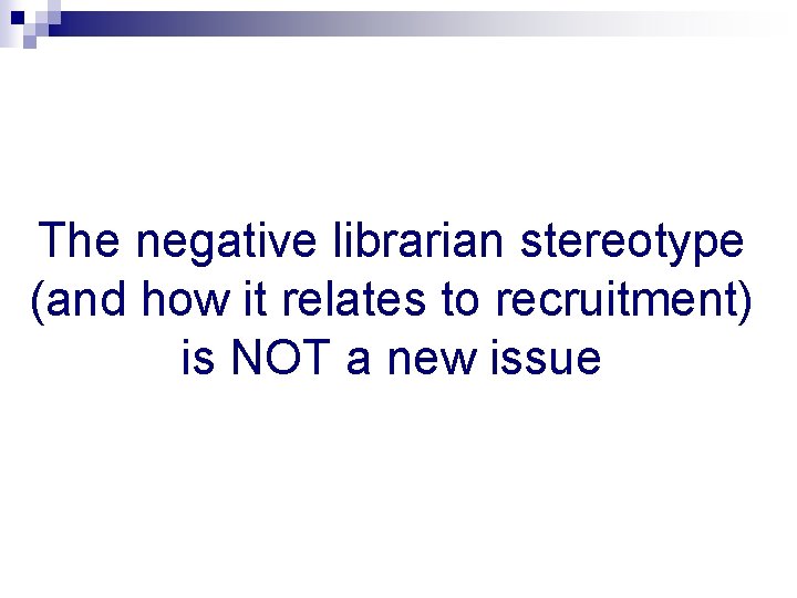 Recruiting Beyond the Stereotype Stacey KnightDavis Sarah Johnson