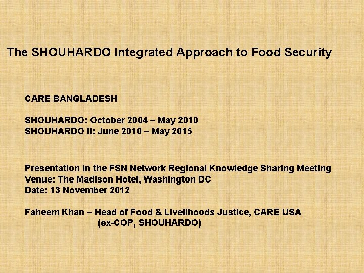 The SHOUHARDO Integrated Approach to Food Security CARE