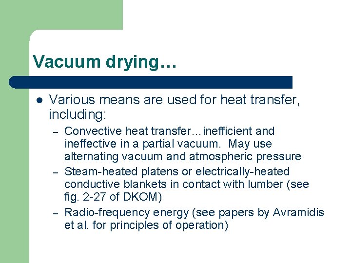 Solar Vacuum and RadioFrequency Drying of Wood Forestry