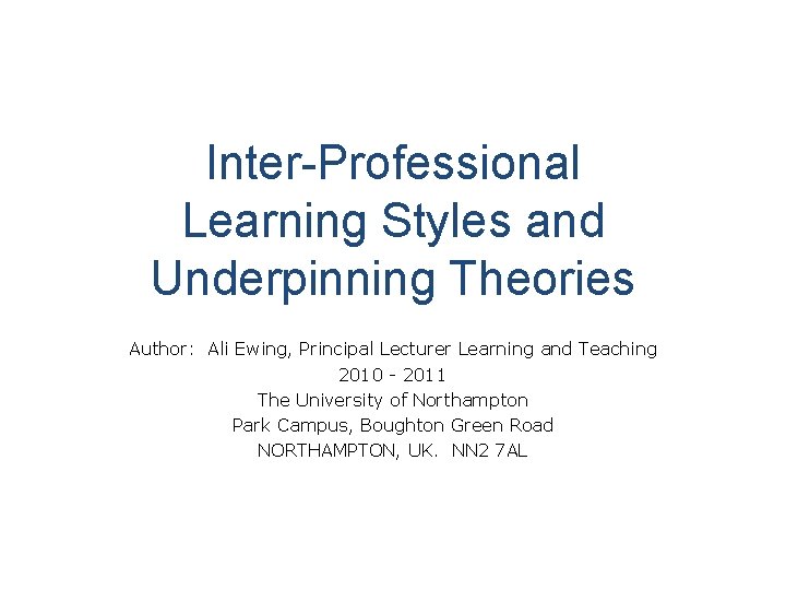 InterProfessional Learning Styles and Underpinning Theories Author Ali