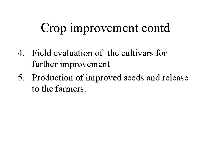 BREEDING IMPROVED CROP VARIETIES FOR ADAPTATION EFFORTS AND
