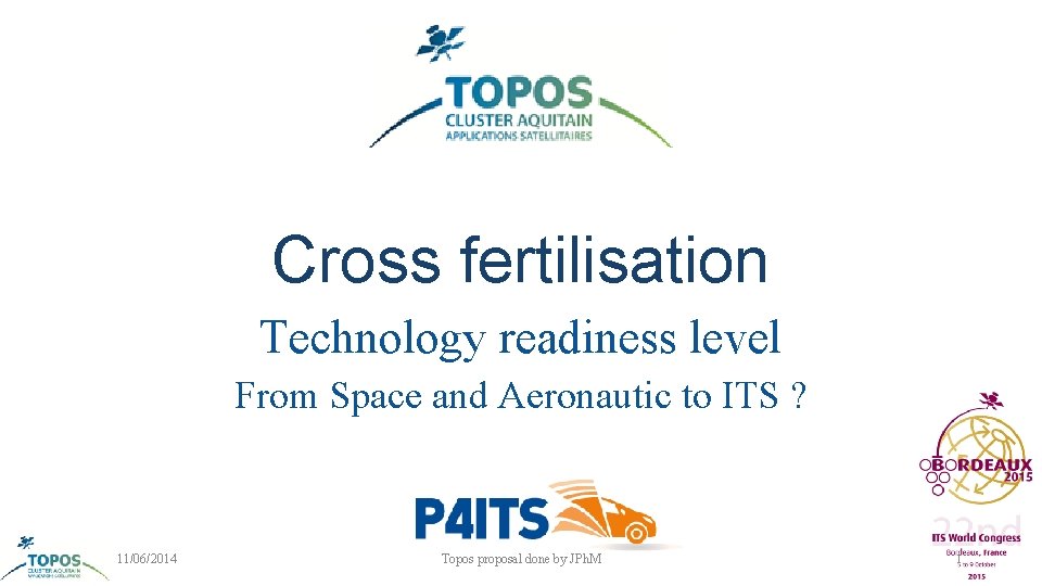Cross fertilisation Technology readiness level From Space and