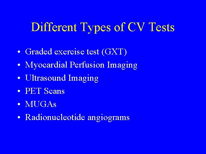 Diagnostic Stress Testing Adapted from a presentation by