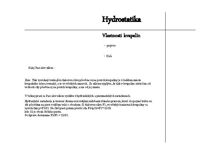Hydrostatika Kvinta Tibor Michalk Hydrostatika Vlastnosti kvapaln ...