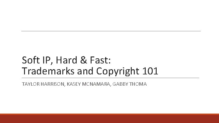 Soft IP Hard Fast Trademarks and Copyright 101