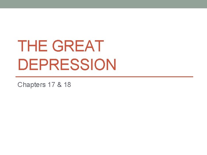 THE GREAT DEPRESSION Chapters 17 18 Learning Targets