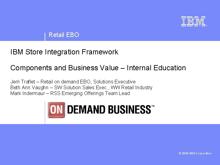 Retail EBO IBM Store Integration Framework Components and
