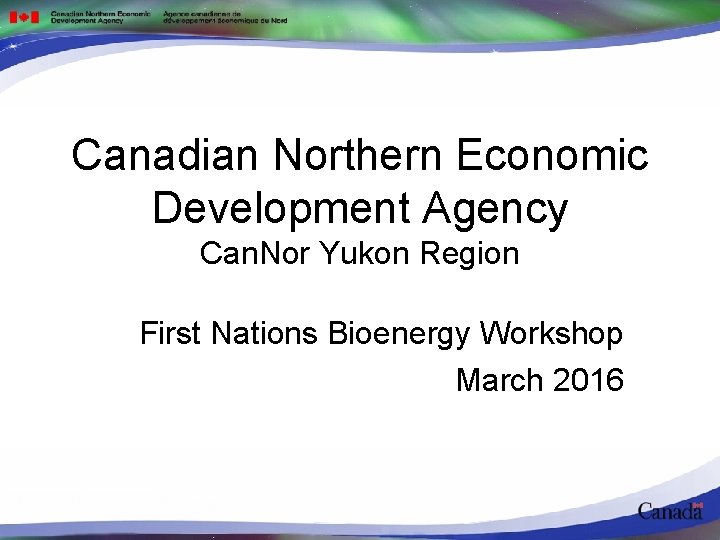 Canadian Northern Economic Development Agency Can Nor Yukon