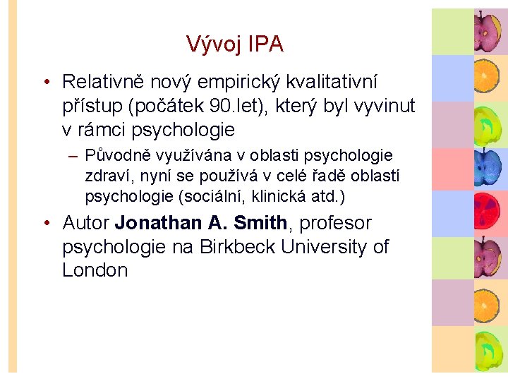 Interpretativn fenomenologick analza IPA Interpretative ...