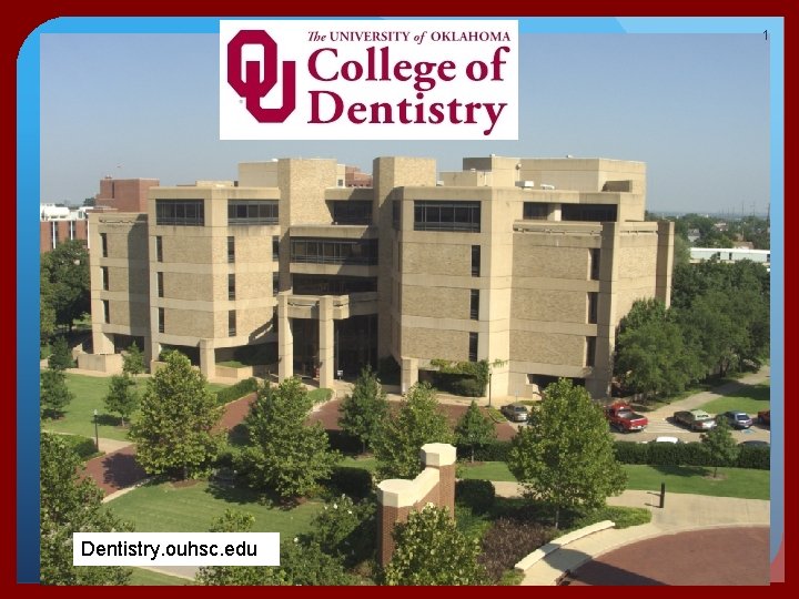 1 Dentistry ouhsc edu 2 Kevin L Haney