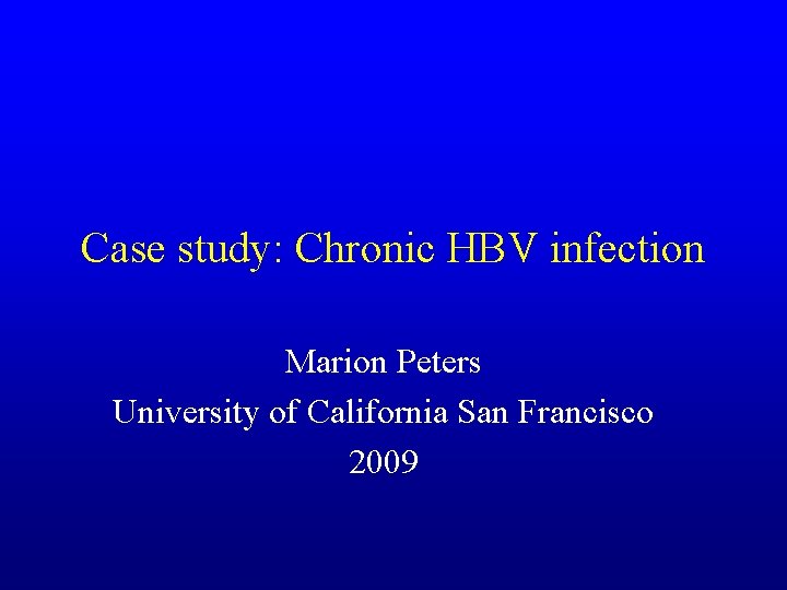 Case study Chronic HBV infection Marion Peters University