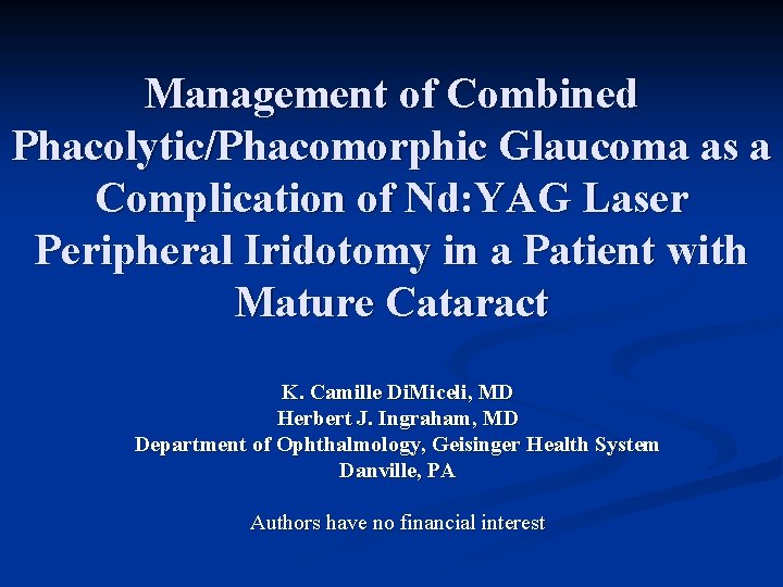 Management of Combined PhacolyticPhacomorphic Glaucoma as a Complication