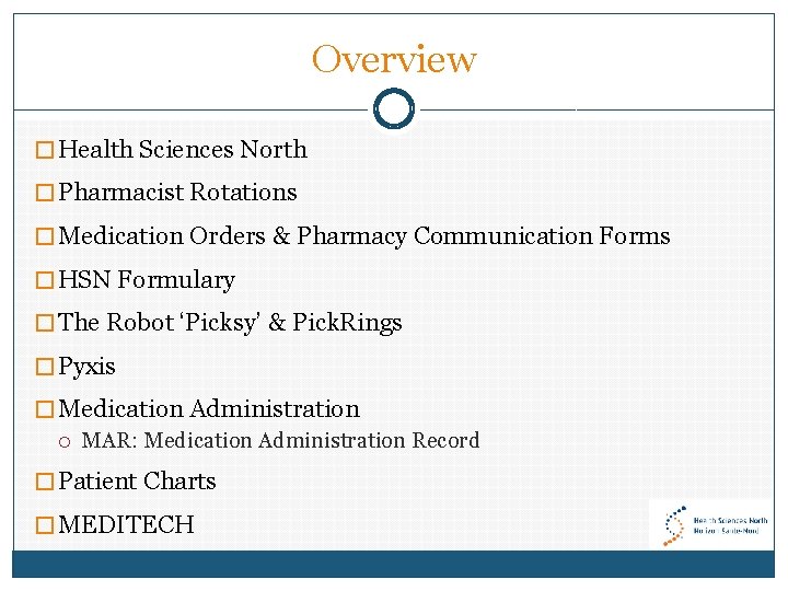 Orientation to Pharmacy WHAT YOU NEED TO KNOW