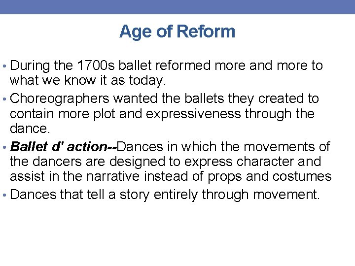 HISTORY OF BALLET Ballet Vocabulary Pli to bend