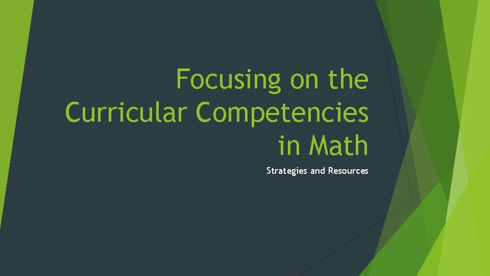 Focusing on the Curricular Competencies in Math Strategies