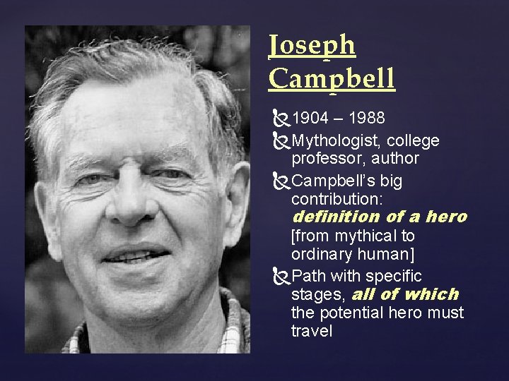 The Heros Journey Important Background Joseph Campbell 1904