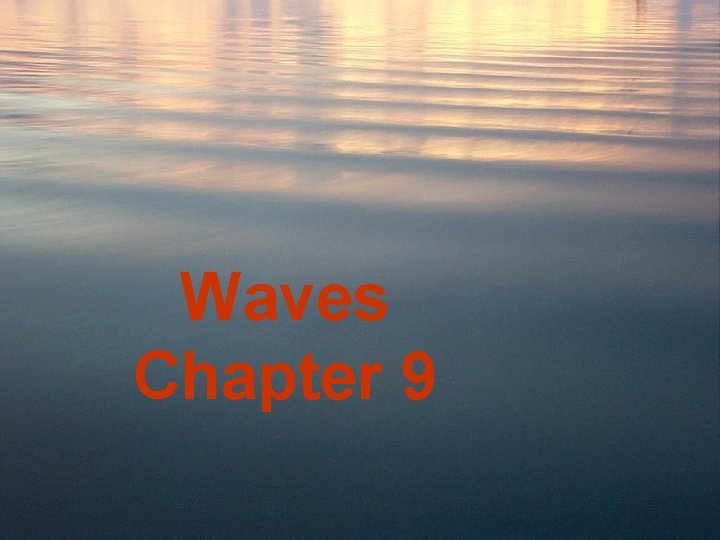 Waves Chapter 9 Study Plan 9 1 Ocean