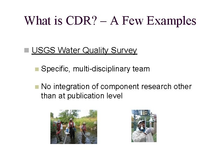 What is CDR A Few Examples Water Resources