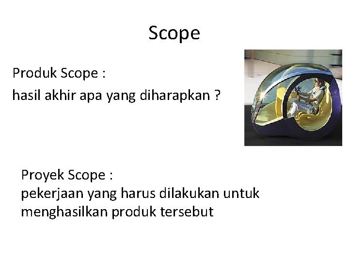 Manajemen Proyek Kusmayadiunindra 2013 Materi 4 memahami proses