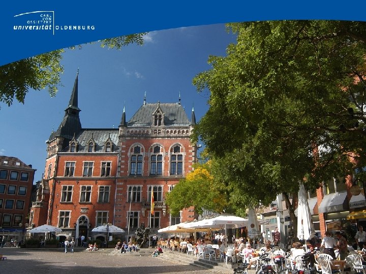 University of Oldenburg Facts and Figures Campus Haarentor