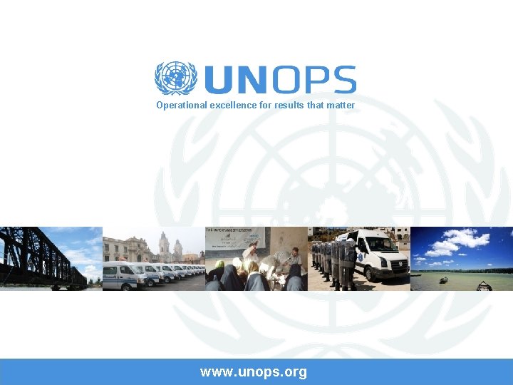 Operational excellence for results that matter www unops