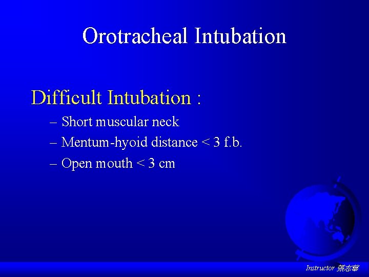 Instructor Airway in Trauma Indications n Control IICP