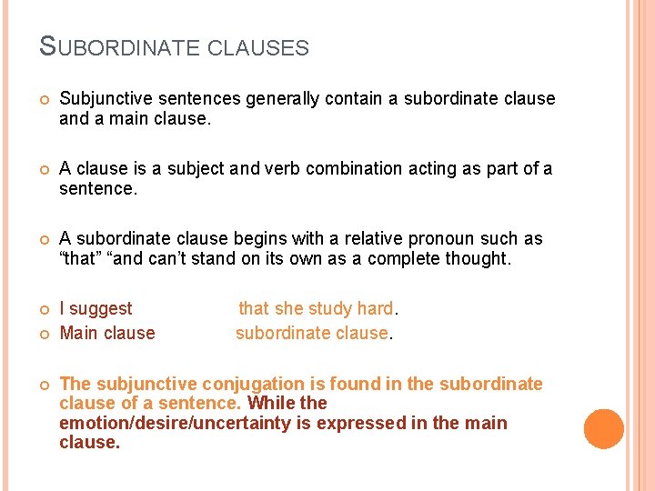 EL SUBJUNTIVO Using the subjunctive CONCEPTO Up until