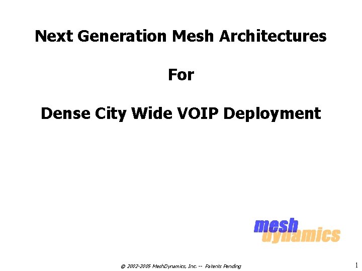 Next Generation Mesh Architectures For Dense City Wide