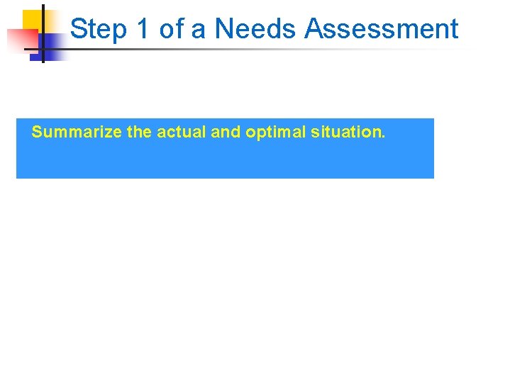 Identifying the Need for Instruction What is the