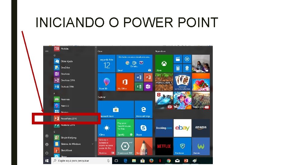 POWER POINT 2016 INICIANDO O POWER POINT INICIANDO